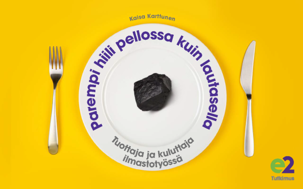 ”Parempi hiili pellossa kuin lautasella” Näkökulmia ruoka- ja ...